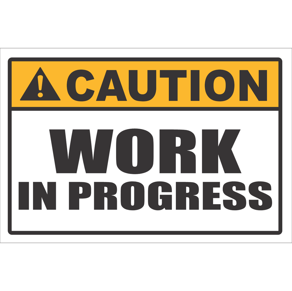 Work In Progress Caution Sign - CU7