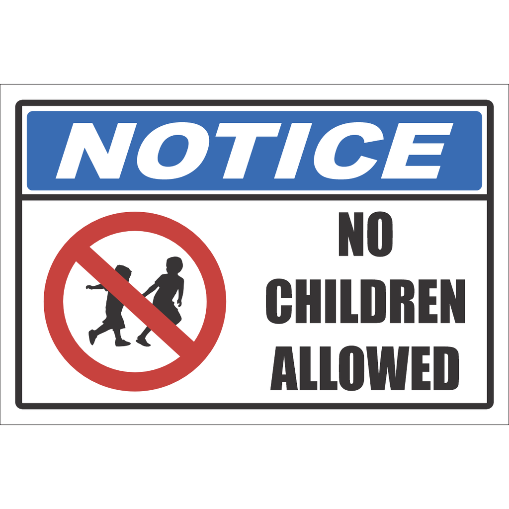 No Children Allowed Notice Sign - NT4